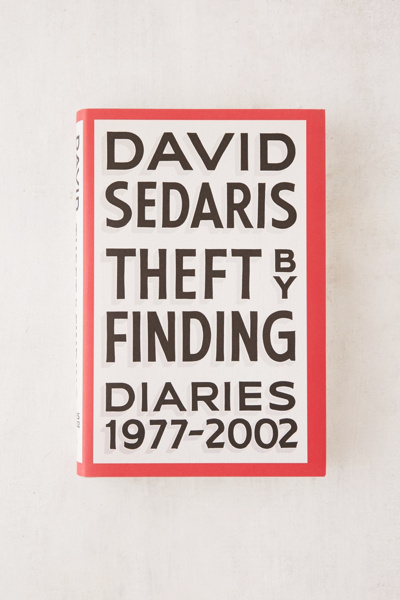 Theft by Finding: Diaries (1977-2002) by David Sedaris | Richard H. Harris