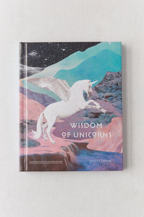 The Wisdom of Unicorns By Joules Taylor | Urban Outfitters