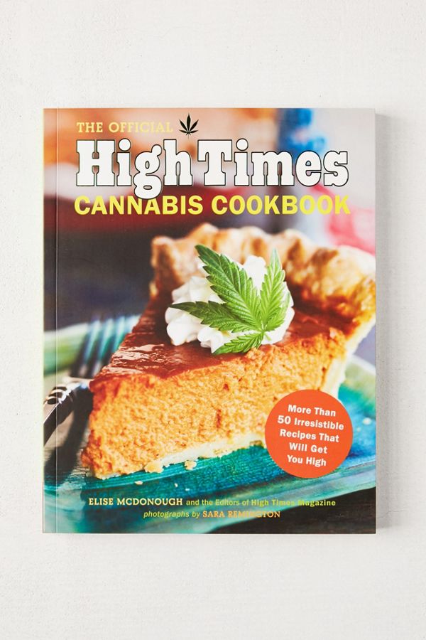 The Official High Times Cannabis Cookbook By Elise McDonough | Urban ...